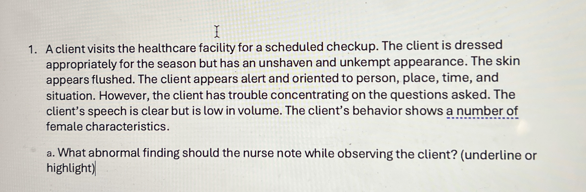 A client visits the healthcare facility for a | Chegg.com