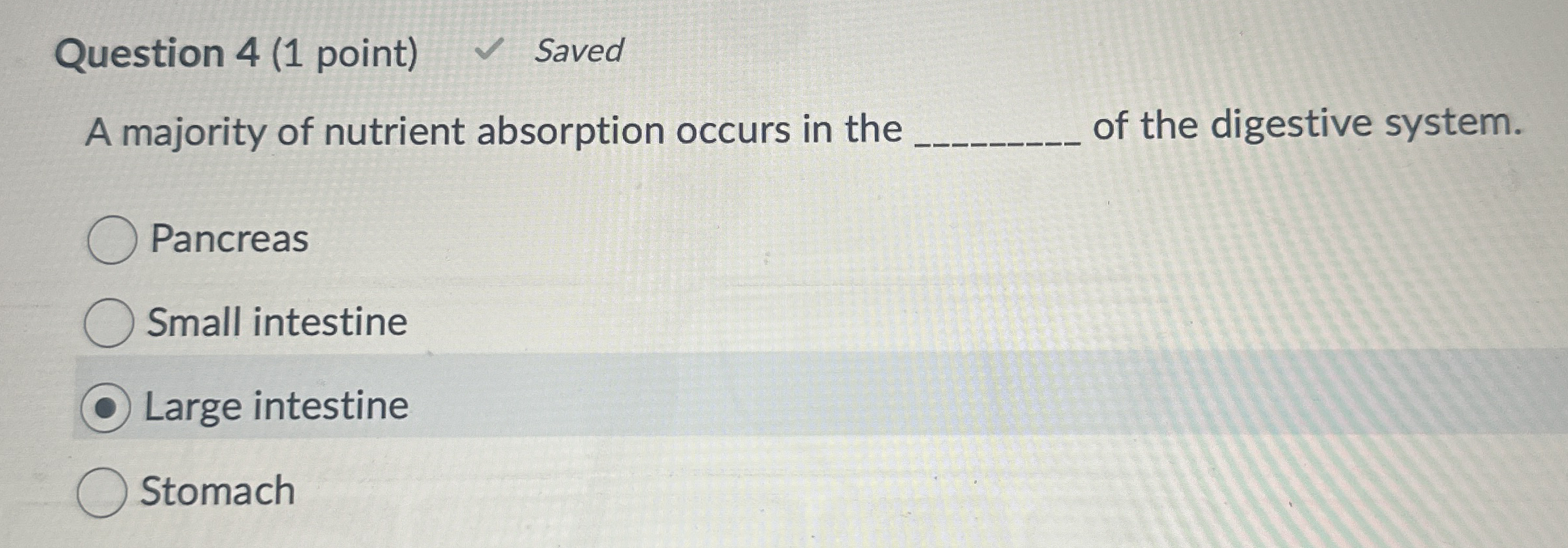 Solved Question 4 (1 ﻿point)A majority of nutrient | Chegg.com