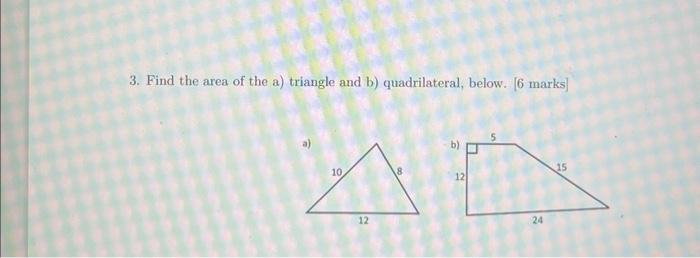 Solved 3. Find the area of the a) triangle and b) | Chegg.com
