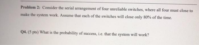 Solved Problem 2: Consider the serial arrangement of four | Chegg.com