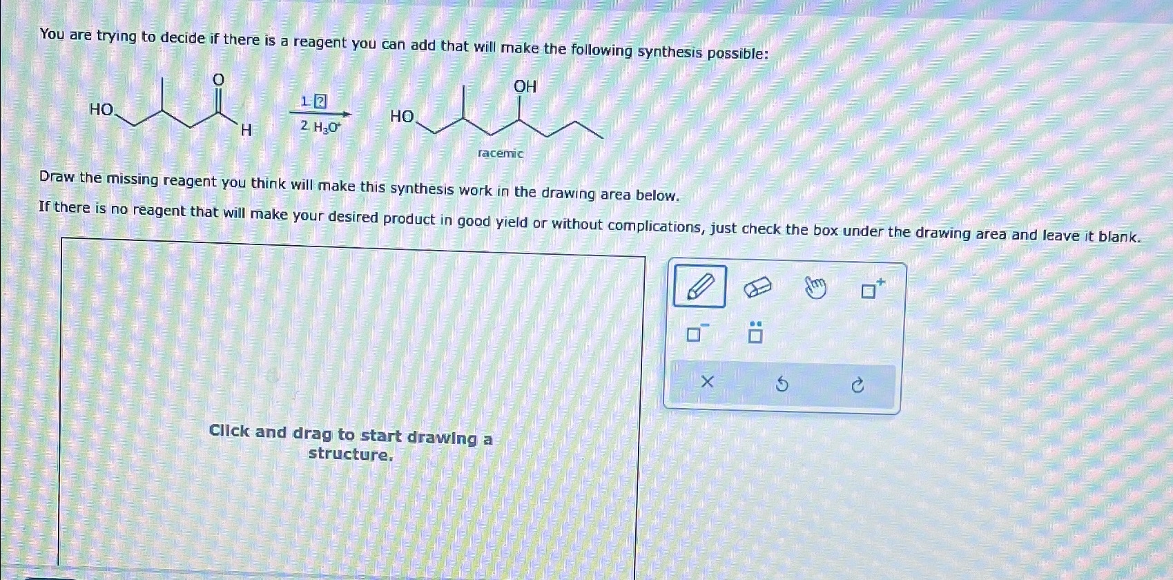 Solved You are trying to decide if there is a reagent you | Chegg.com