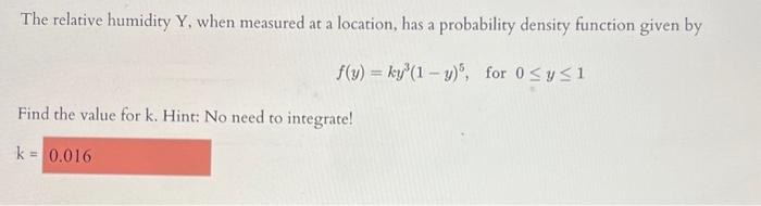 Solved The relative humidity Y, when measured at a location, | Chegg.com