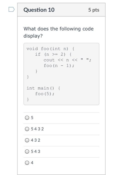 Solved Question 10 5 pts What does the following code | Chegg.com