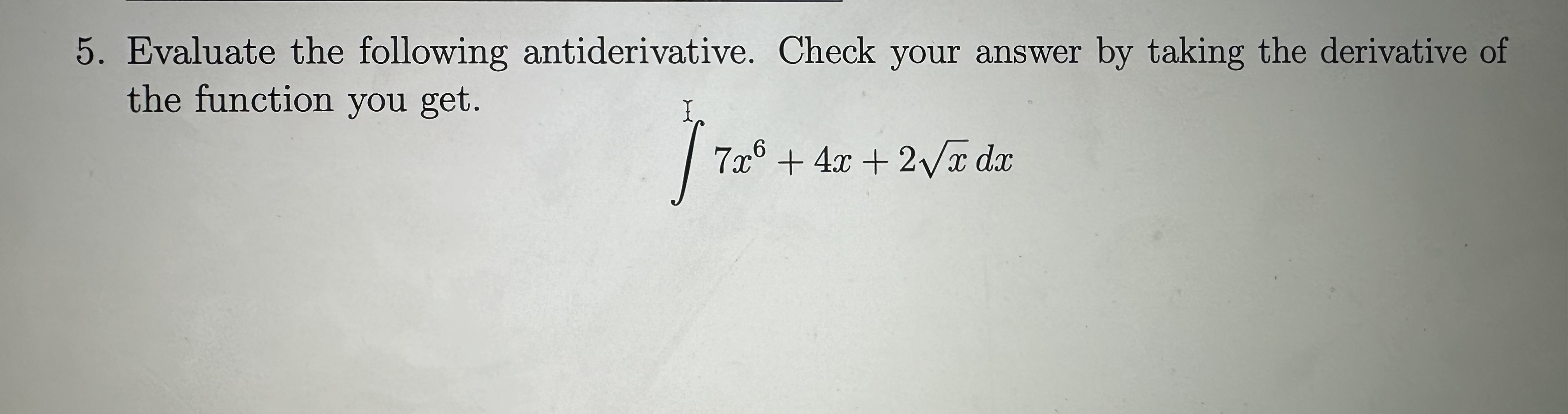 Solved Evaluate the following antiderivative. Check your | Chegg.com