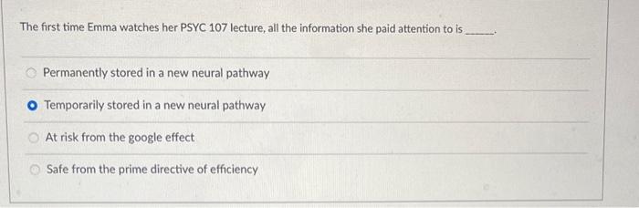 Solved The first time Emma watches her PSYC 107 lecture, all | Chegg.com