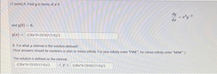 Solved (1 point) A. Find y in terms of x if dxdy=x8y−3 and | Chegg.com