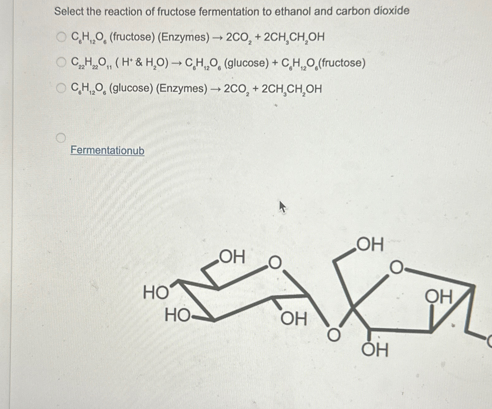 Solved Select the reaction of fructose fermentation to | Chegg.com