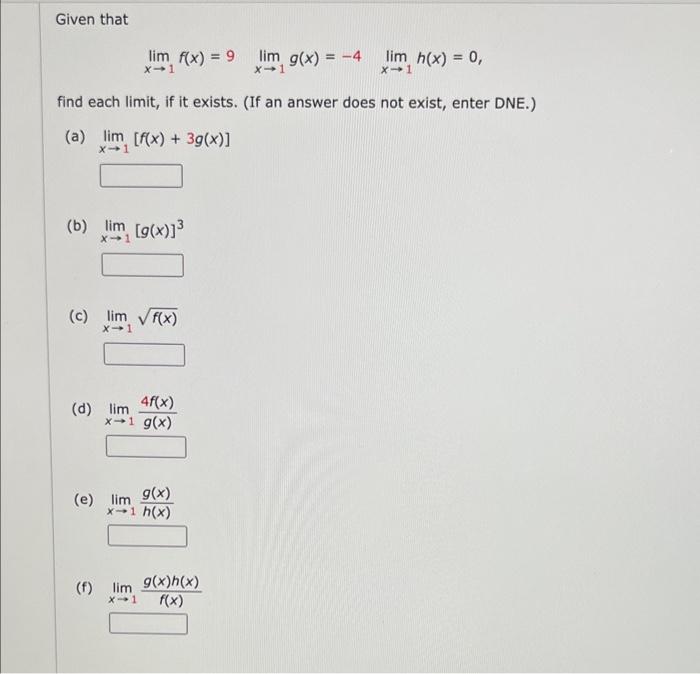 Solved Given that limx→1f(x)=9limx→1g(x)=−4limx→1h(x)=0, | Chegg.com