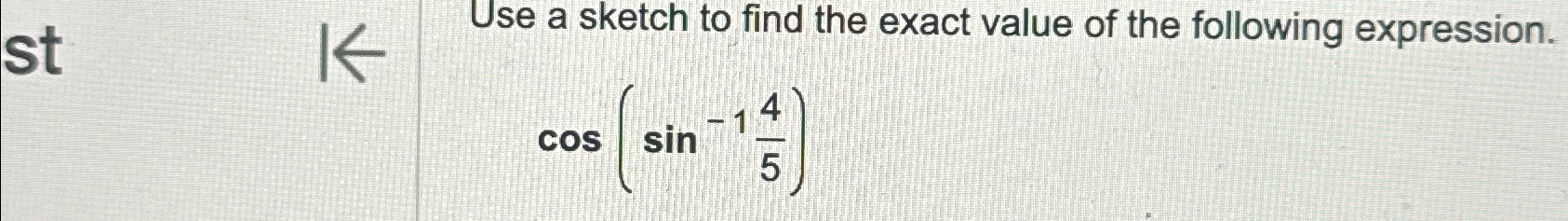 Solved Use a sketch to find the exact value of the following | Chegg.com