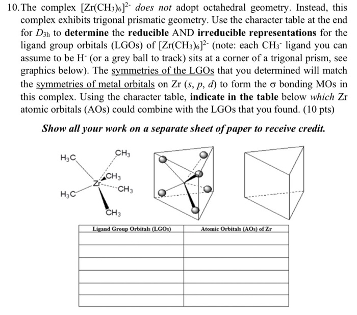 Solved 10. The complex [Zr(CH3)6]?- does not adopt | Chegg.com