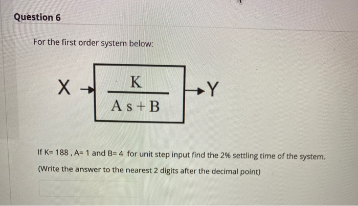 Solved Question 1 A first order system has a time constant | Chegg.com