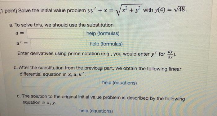 Solved 1 point) Solve the initial value problem yy' + x = | Chegg.com