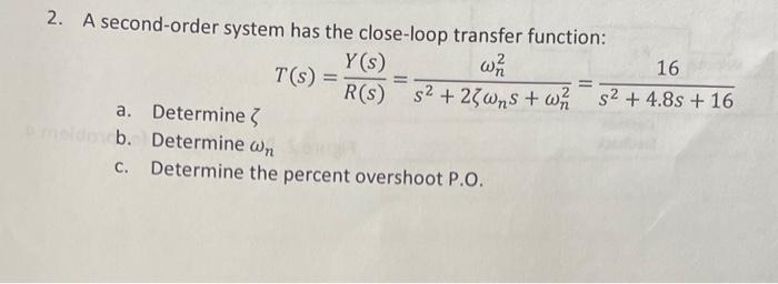 2. A second-order system has the close-loop transfer | Chegg.com
