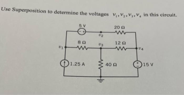 Solved Use Superposition to determine the voltages vi,,,,,v, | Chegg.com