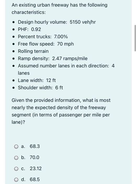 Solved An existing urban freeway has the following | Chegg.com