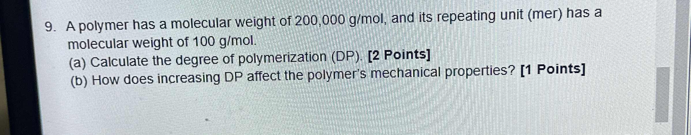 Solved A polymer has a molecular weight of 200,000gmol, ﻿and | Chegg.com