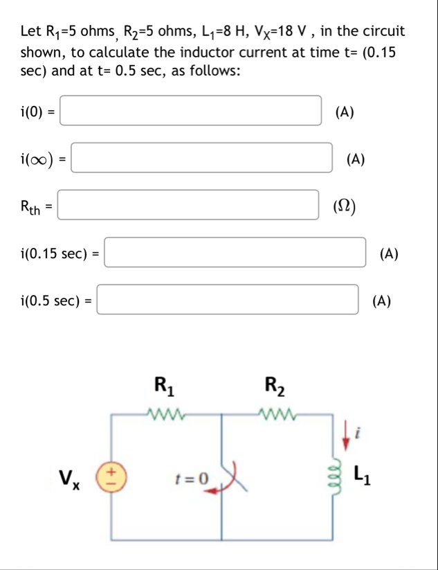 Solved Let R1=5 ﻿ohms, R2=5 ﻿ohms, L1=8H,Vx=18V, ﻿in the | Chegg.com