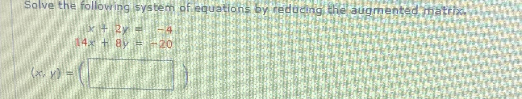 Solved Solve the following system of equations by reducing | Chegg.com