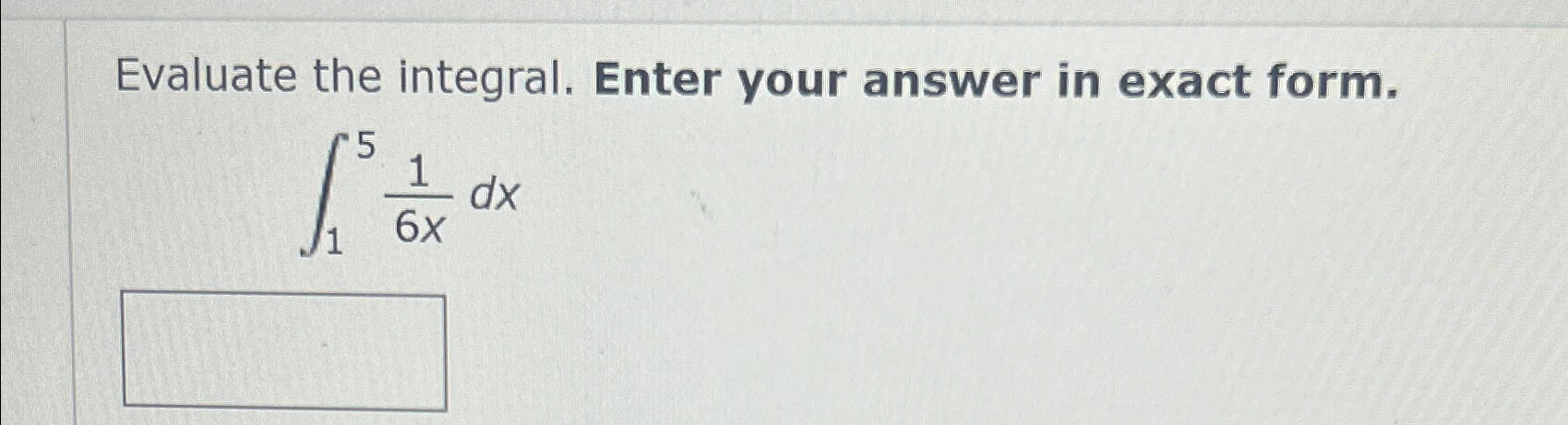 Solved Evaluate the integral. Enter your answer in exact | Chegg.com