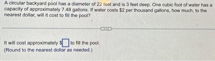 Solved A circular backyard pool has a diameter of 22 feet | Chegg.com