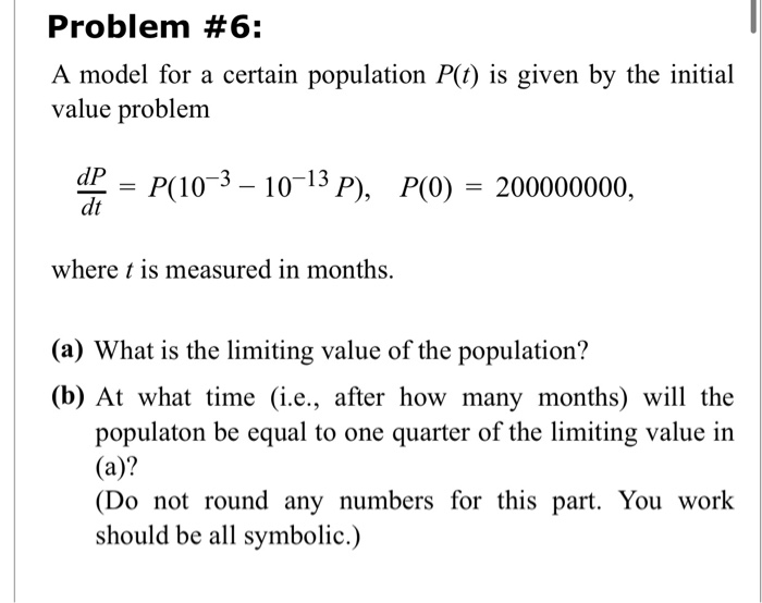 Solved Problem #6: A model for a certain population P(t) is | Chegg.com