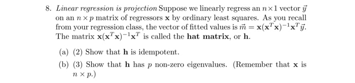 Solved 8. Linear regression is projection Suppose we | Chegg.com