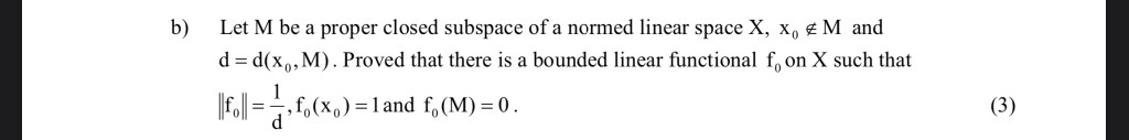 Solved b) Let M be a proper closed subspace of a normed | Chegg.com