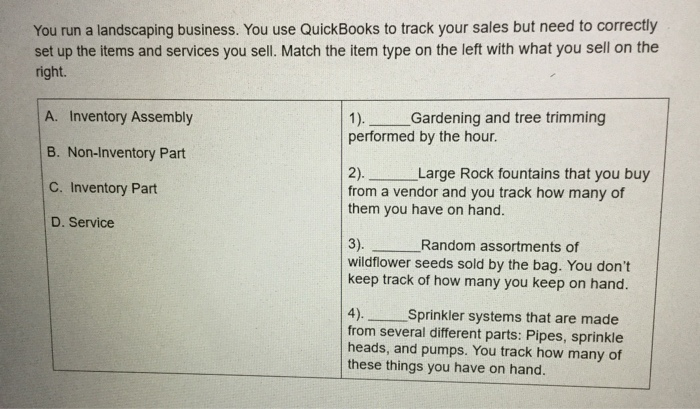 Solved You run a landscaping business. You use QuickBooks to | Chegg.com
