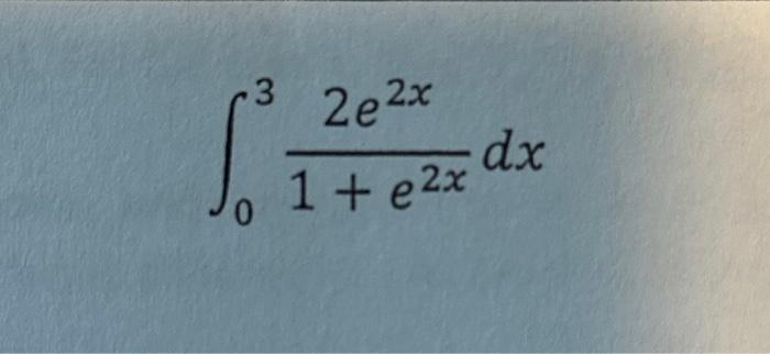 Solved ∫031+e2x2e2xdx | Chegg.com