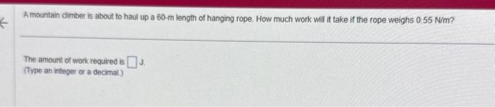 Solved A mountain dimber is about to haul up a 60 -m length | Chegg.com