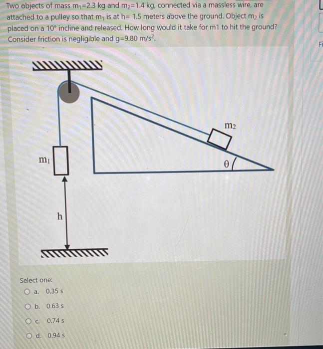 Solved Two objects of mass m1=2.3 kg and m2=1.4 kg, | Chegg.com
