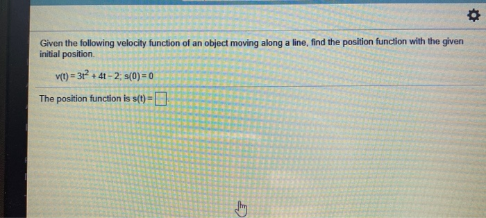 Solved Given the following velocity function of an object | Chegg.com