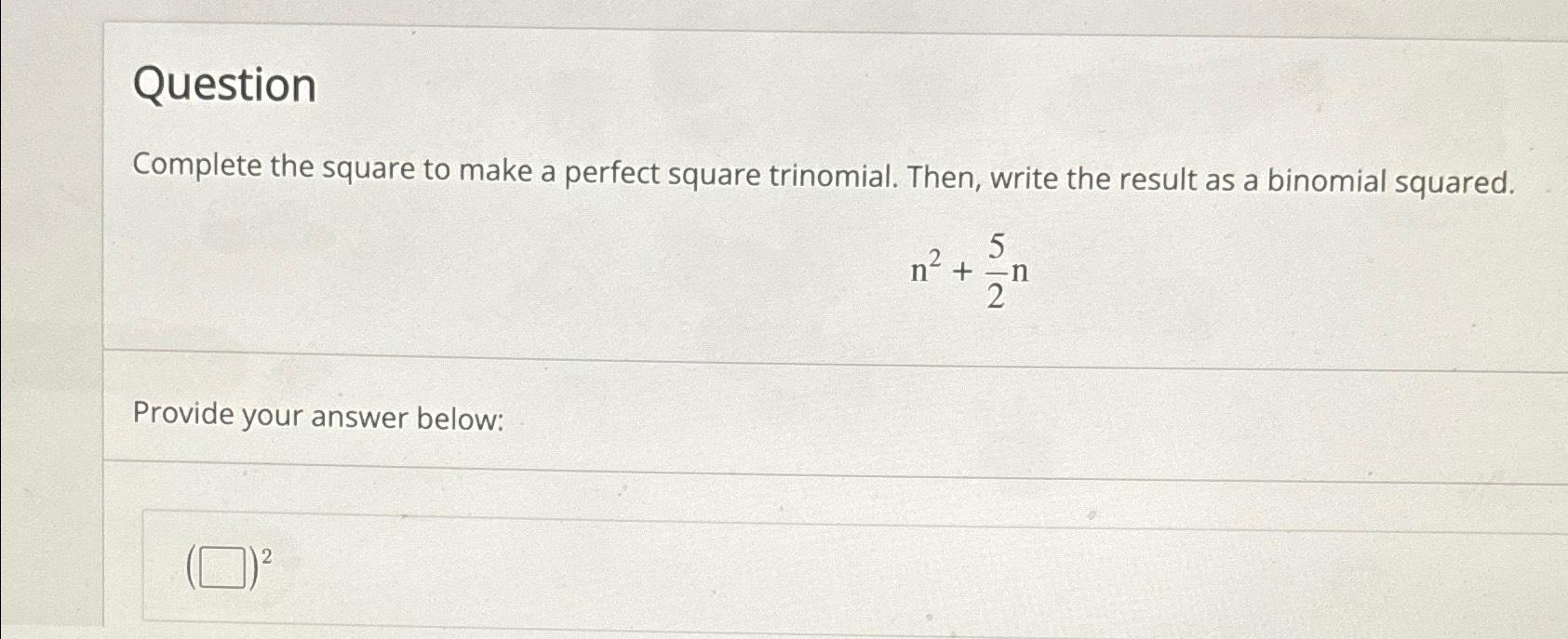 Solved QuestionComplete the square to make a perfect square | Chegg.com
