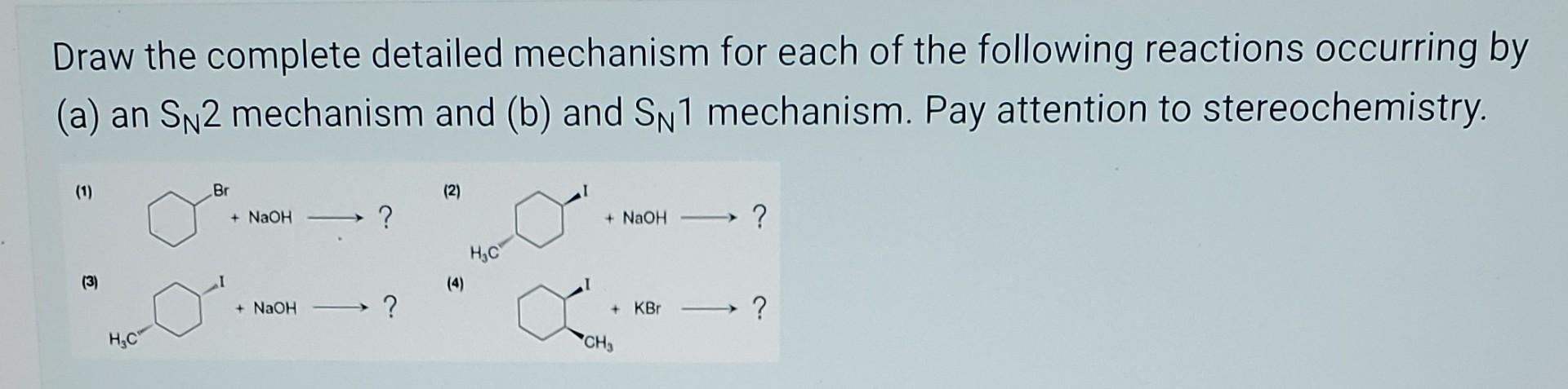 Solved Draw the complete detailed mechanism for each of the | Chegg.com