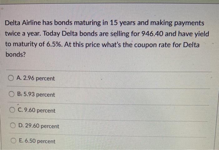Solved Delta Airline has bonds maturing in 15 years and | Chegg.com