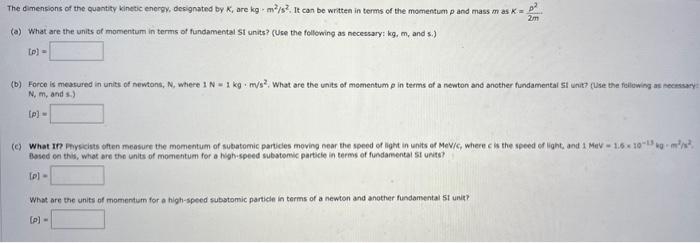 Solved The dimensions of the quantity kinetic energy, | Chegg.com