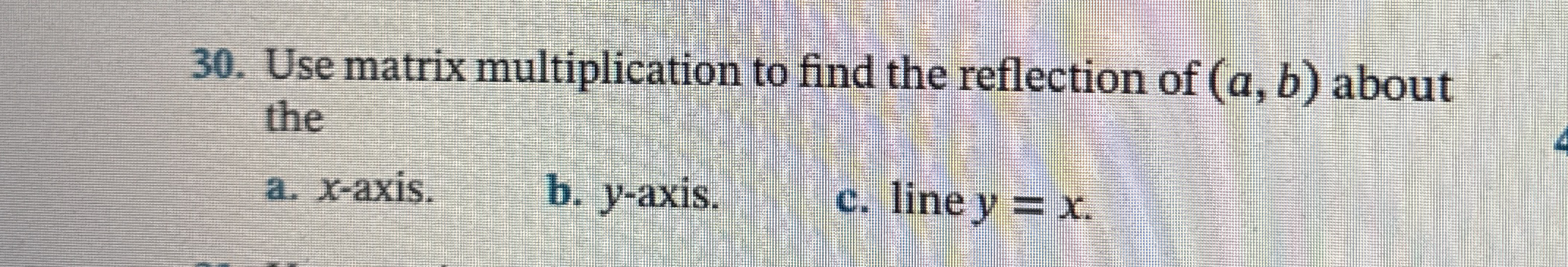 Solved Use matrix multiplication to find the reflection of | Chegg.com