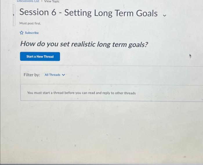 Solved Session 6 - Setting Long Term Goals Must post first. | Chegg.com