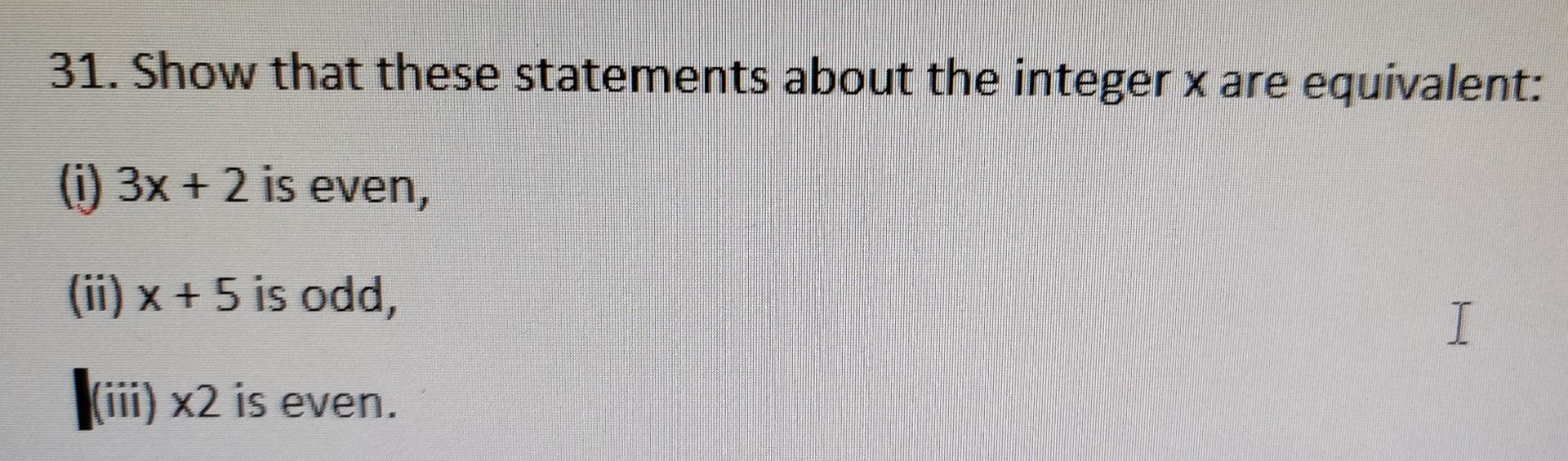 Solved 31. Show that these statements about the integer x | Chegg.com