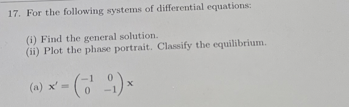 Solved For the following systems of differential | Chegg.com