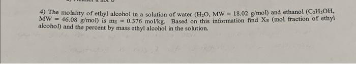 Solved 4) The molality of ethyl alcohol in a solution of | Chegg.com