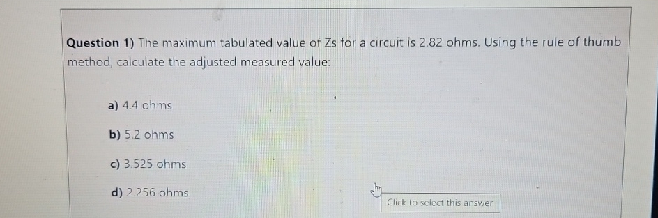 Solved Question 1) ﻿The maximum tabulated value of Zs for a | Chegg.com
