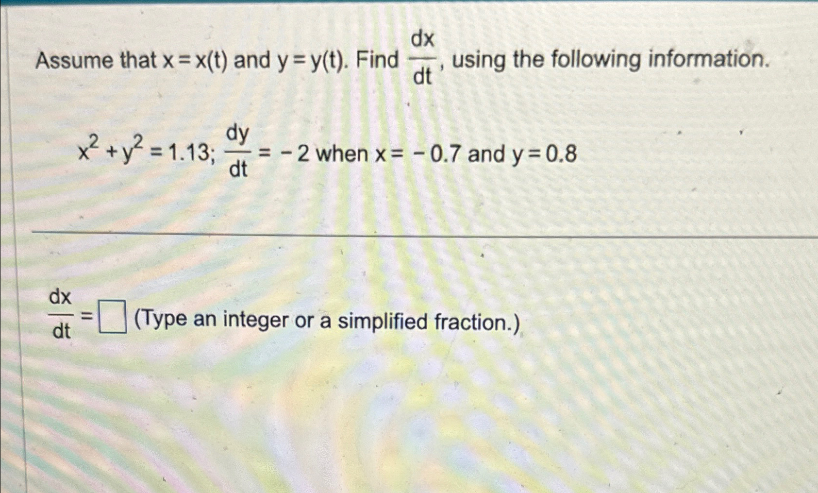 Solved Assume that x=x(t) ﻿and y=y(t). ﻿Find dxdt, ﻿using | Chegg.com