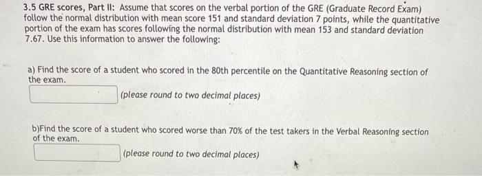 Solved 3.5 GRE scores, Part II: Assume that scores on the | Chegg.com
