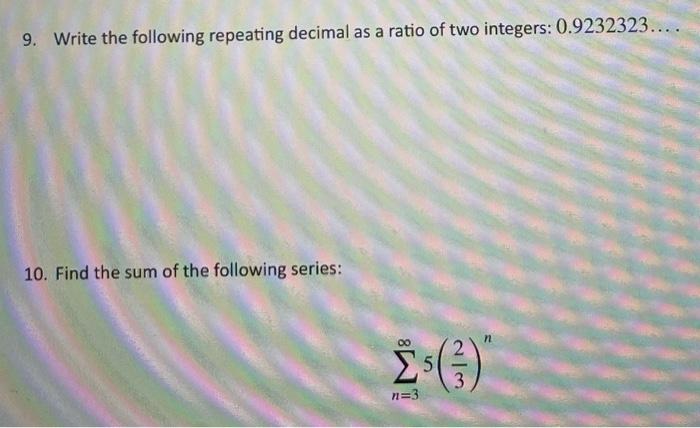 Solved 9. Write the following repeating decimal as a ratio | Chegg.com