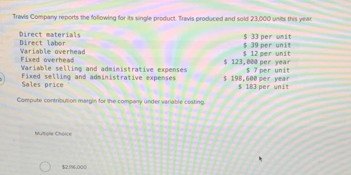 Solved Travis Company reports the following for its single | Chegg.com
