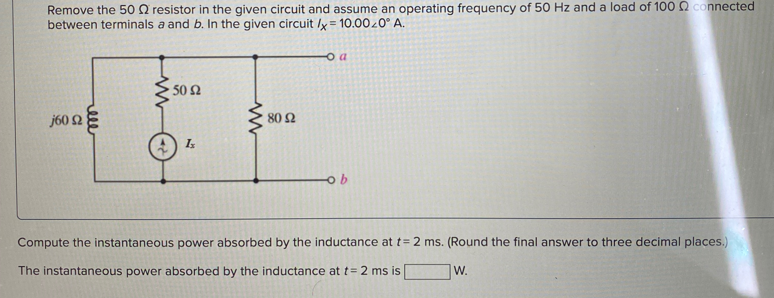 Solved Remove the 50Ω ﻿resistor in the given circuit and | Chegg.com