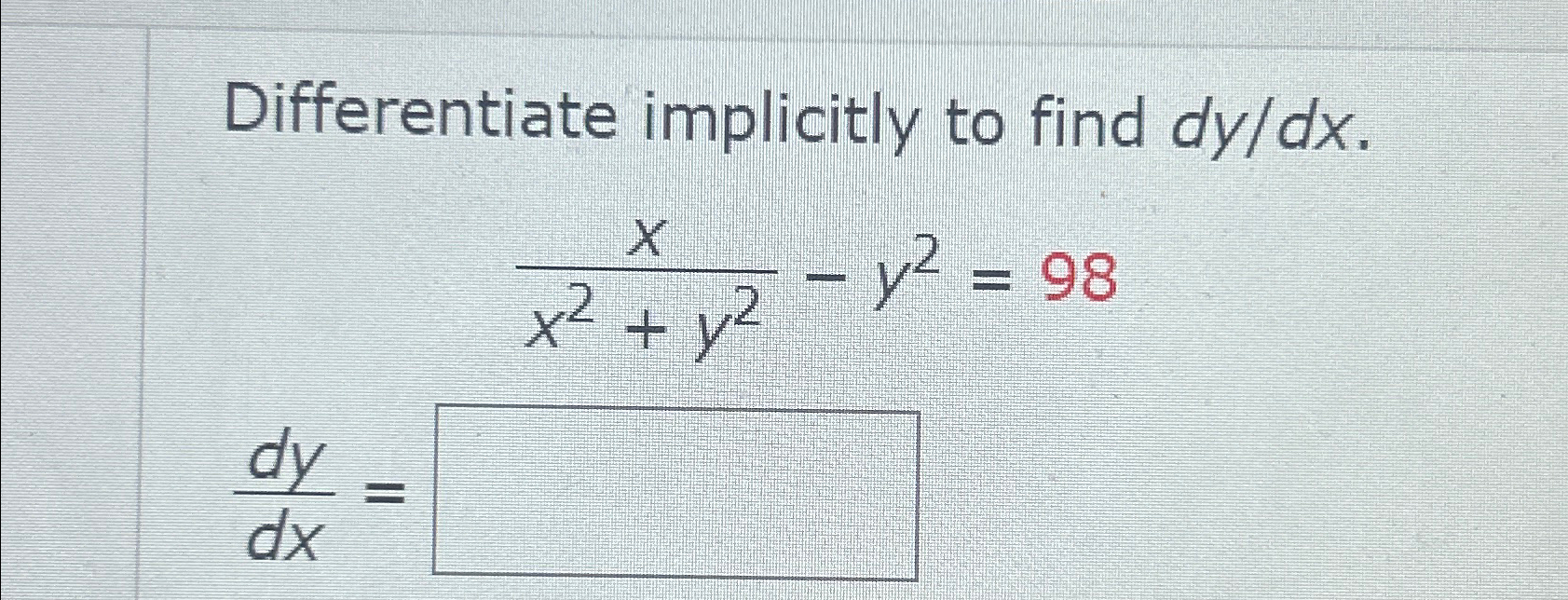 Solved Differentiate implicitly to find | Chegg.com