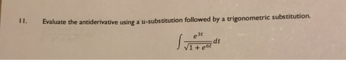 Solved Evaluate the antiderivative using a u-substitution | Chegg.com