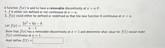 Solved A function f(x) is said to have a removable | Chegg.com
